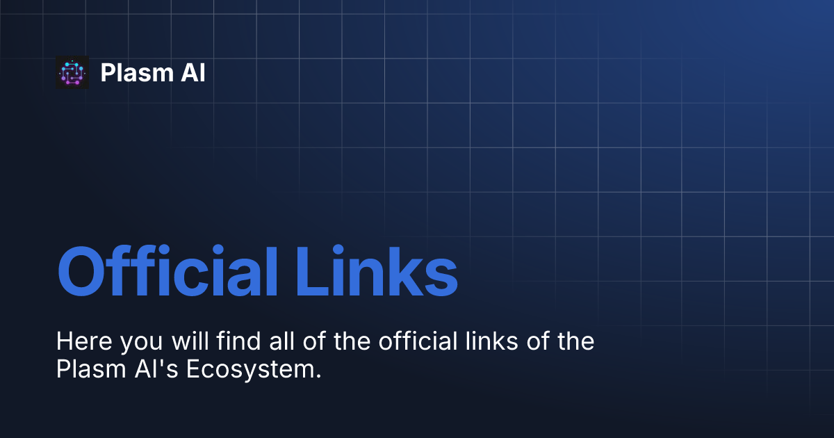 Official Links | Plasm AI