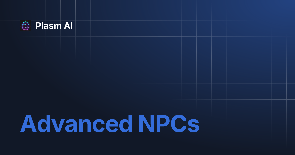 Advanced NPCs | Plasm AI